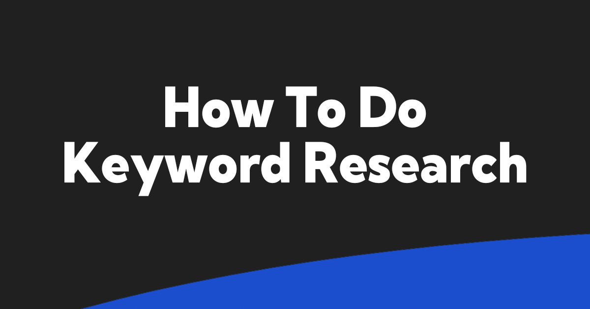 How To Do Keyword Research - HeyTony