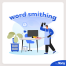 Word Smithing: Everything You Should Know - HeyTony