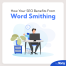 Word Smithing: Everything You Should Know - HeyTony